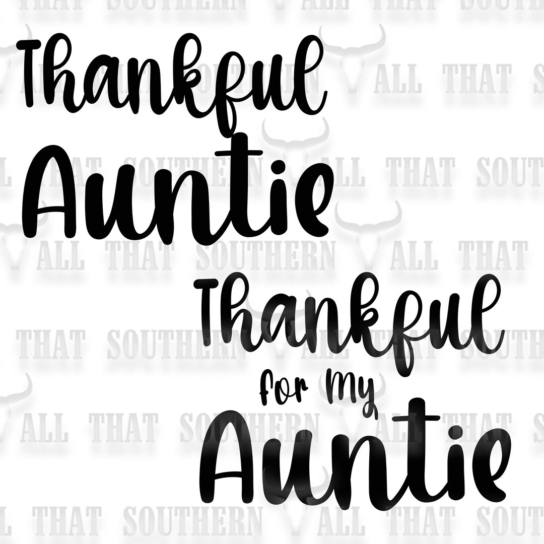 Thankful Auntie PNG - Aunt Appreciation (digital Download) - Etsy