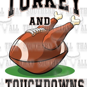 Turkey and Touchdowns THANKSGIVING PNG (digital Download Only) - Etsy