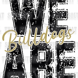 We Are Bulldogs Png Distressed (digital Download Only) for Sublimation ...