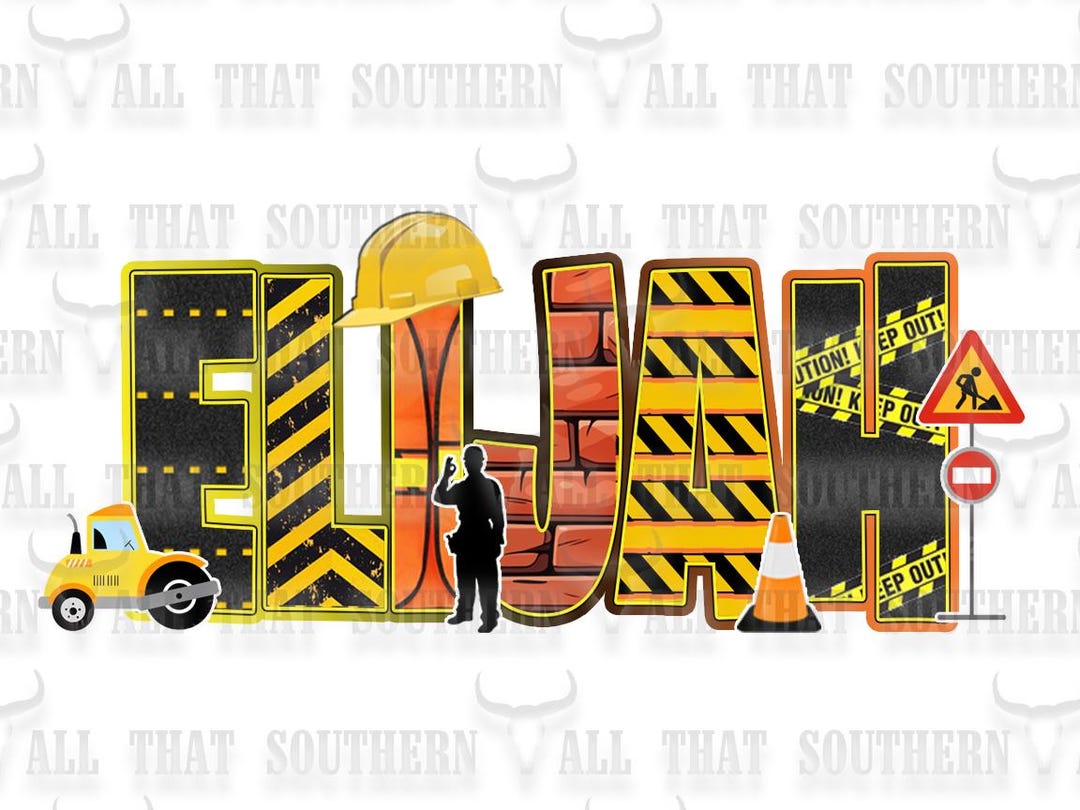 Elijah Construction Custom Names Png (digital Download Only) - Etsy