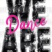 We Are Dance Png (digital Download Only) for Sublimation - Etsy