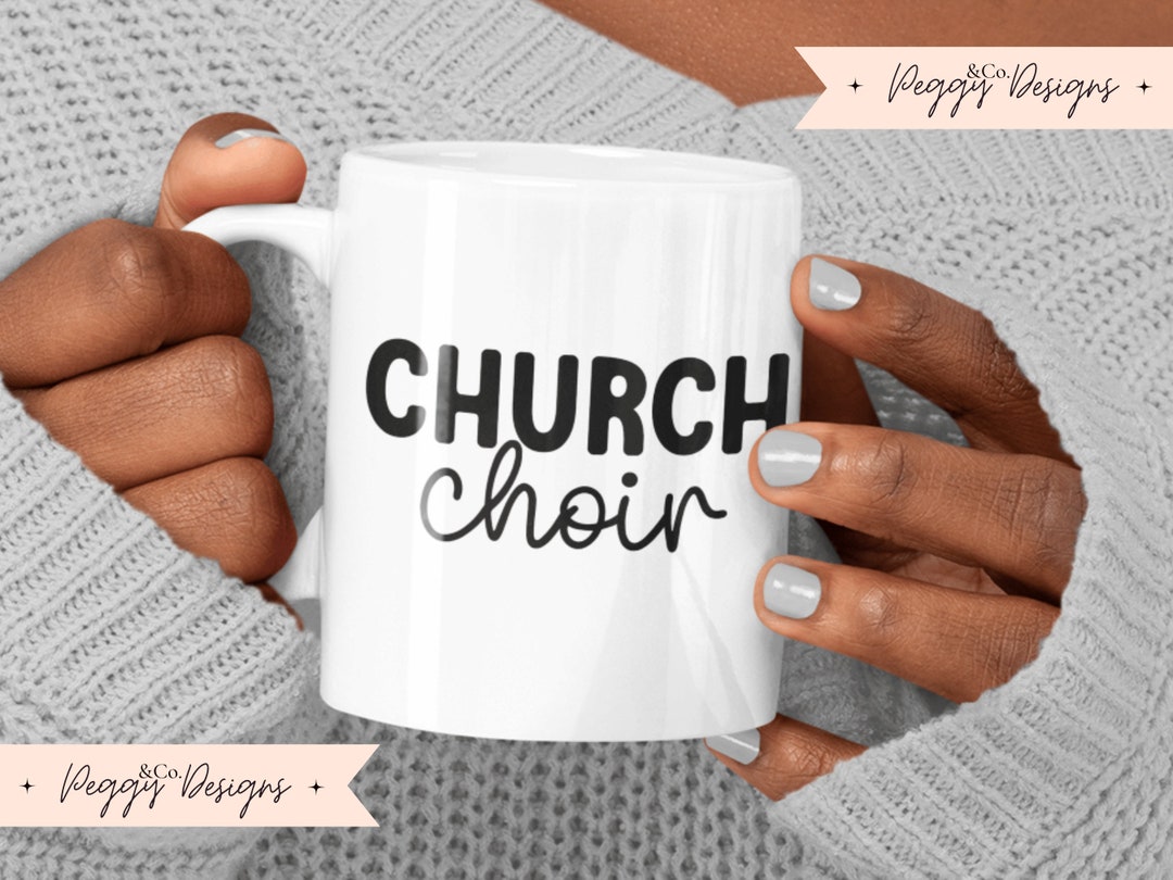 Church Choir Mug Church Choir Gift Choir Mug Faith Based - Etsy