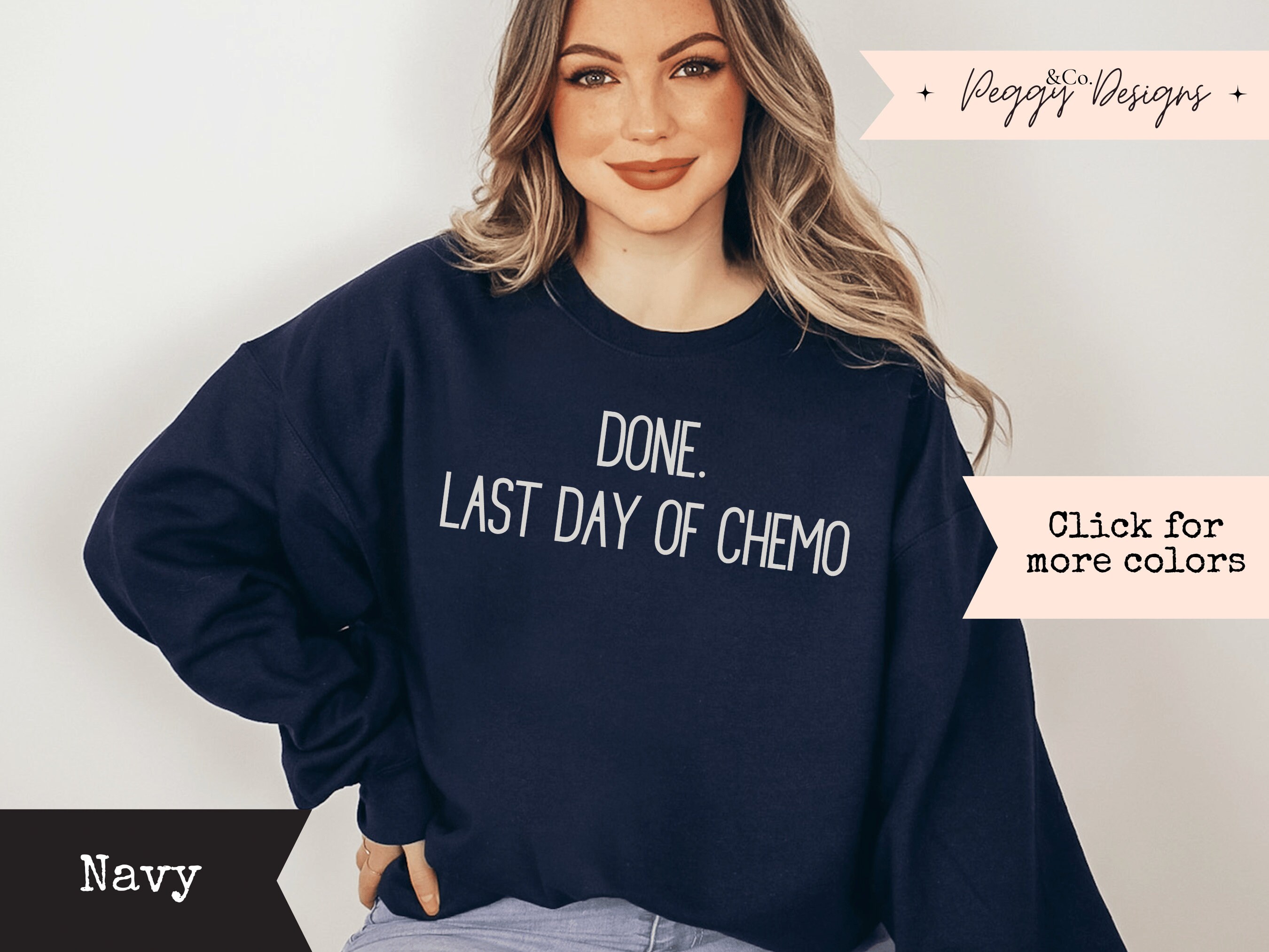 Chemo is Done, My Last Day of Chemo, Last Day of Chemo Sweatshirt ...