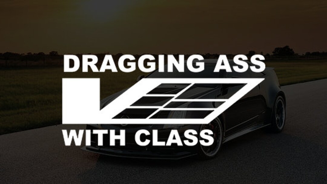 Dragging @ss With Class CTS-V/ATS-V Decal Sticker - Etsy