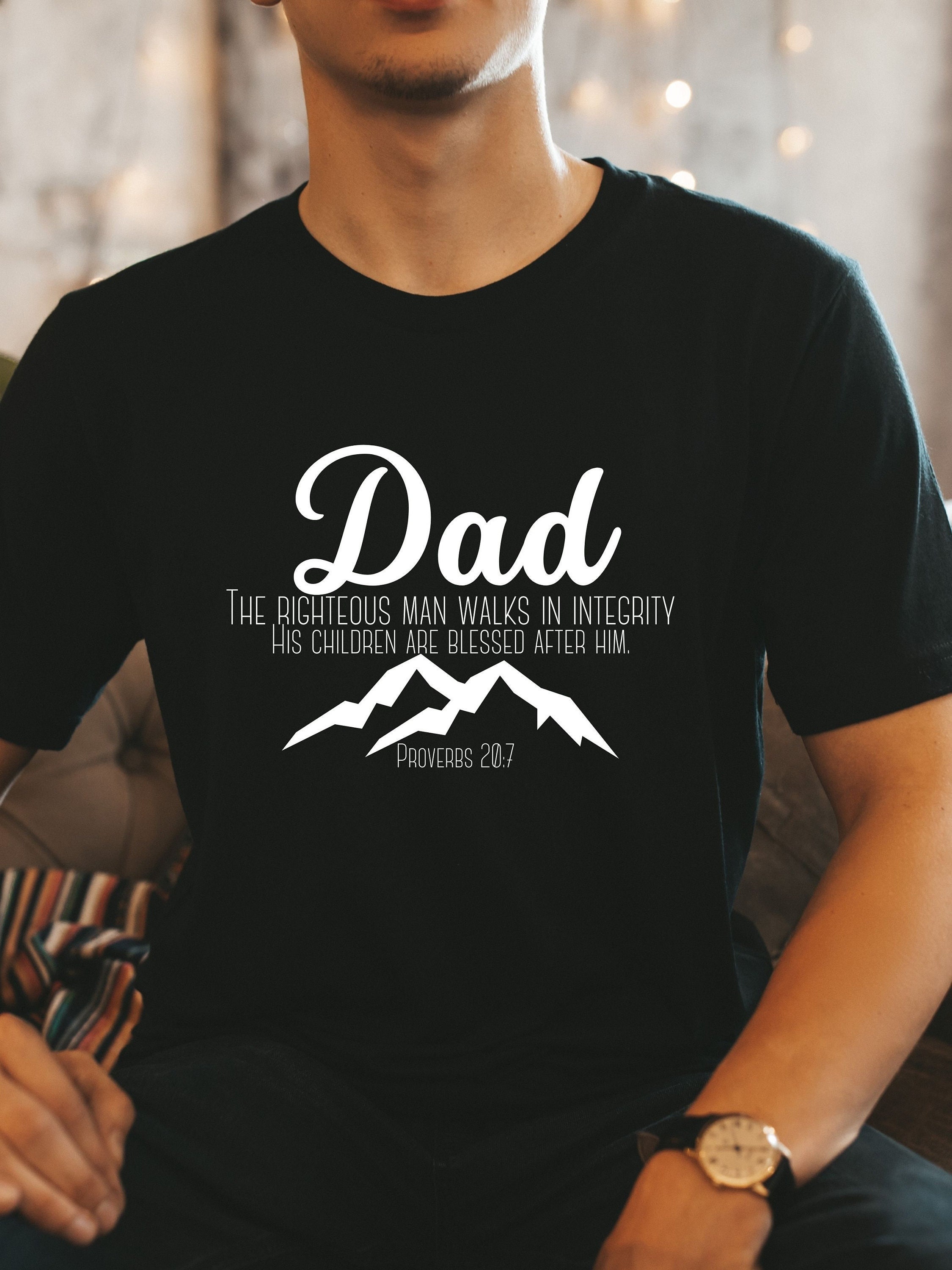 Dad the Righteous Man Walks in Integrity, His Children Are Blessed ...