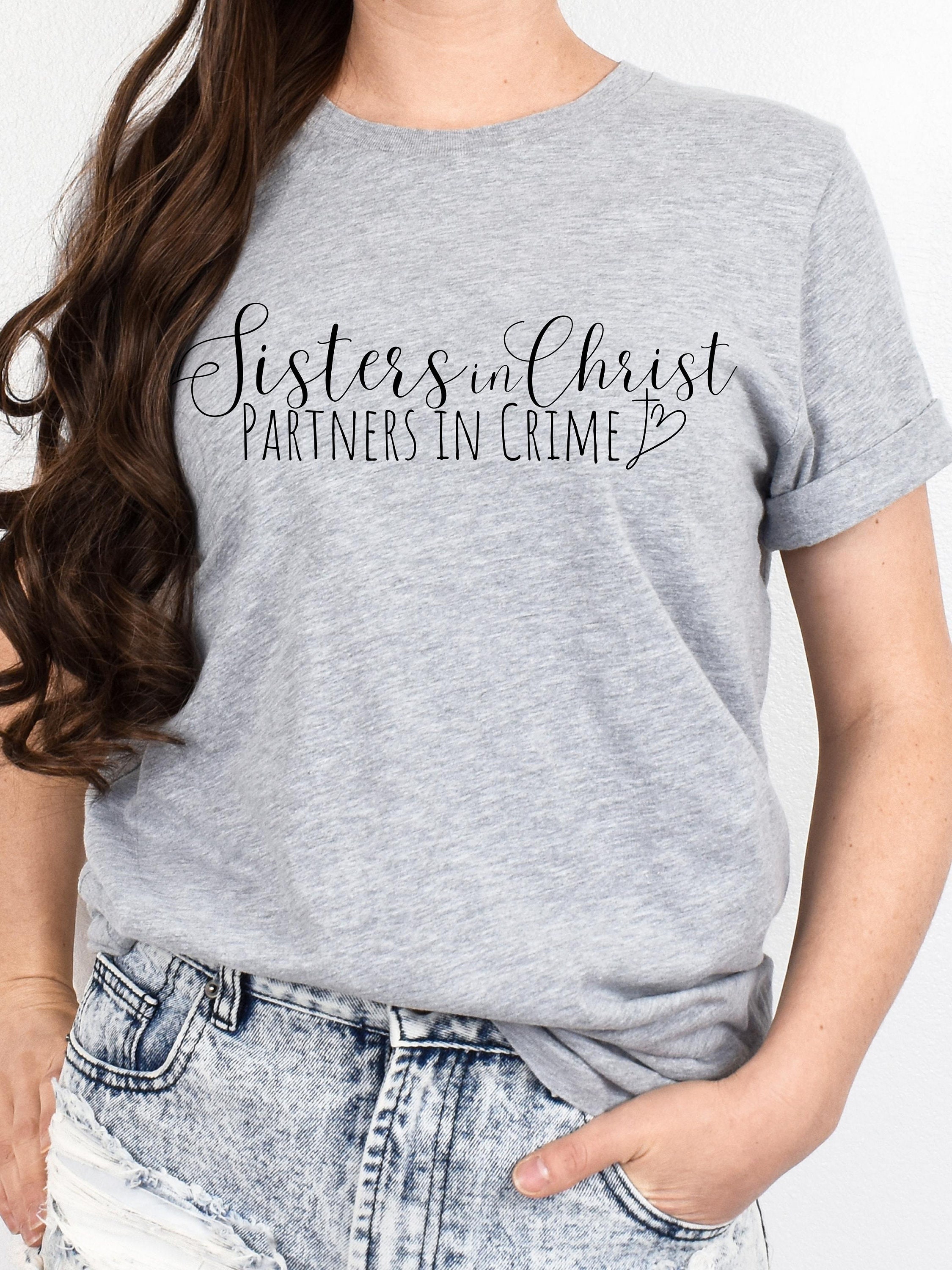 Sisters in Christ Partners in Crime Heart Cross T-shirt, Bible Verse ...