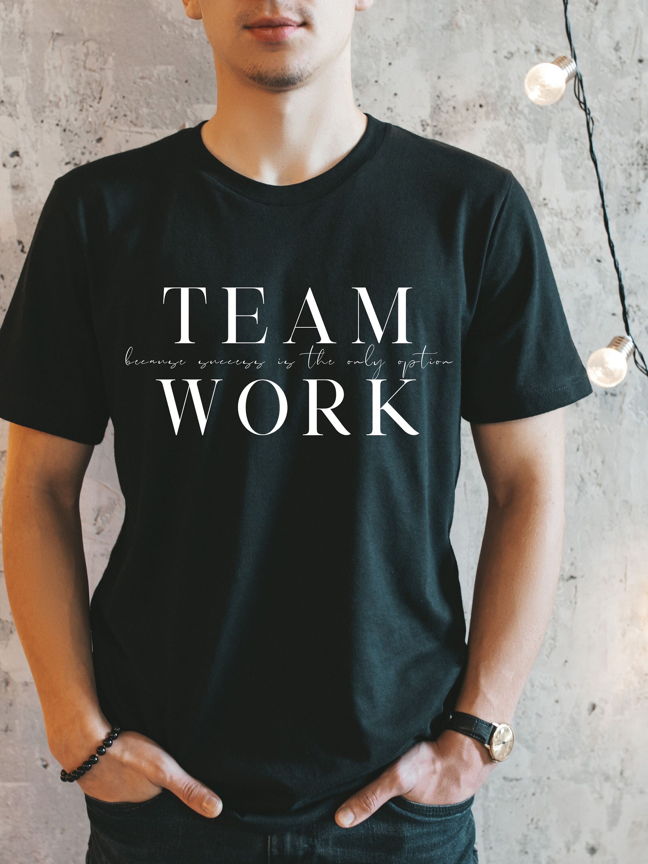 Teamwork Because Success is the Only Option T-shirt, Soft Tee, Comfy ...