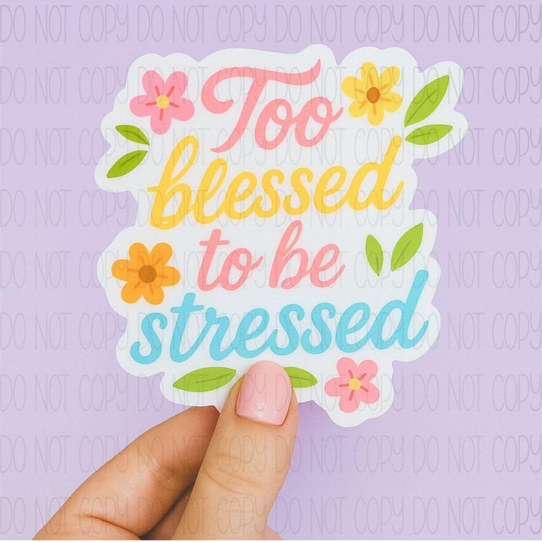 Too Blessed to Be Stressed PNG, Christian Digital Download, Faith ...