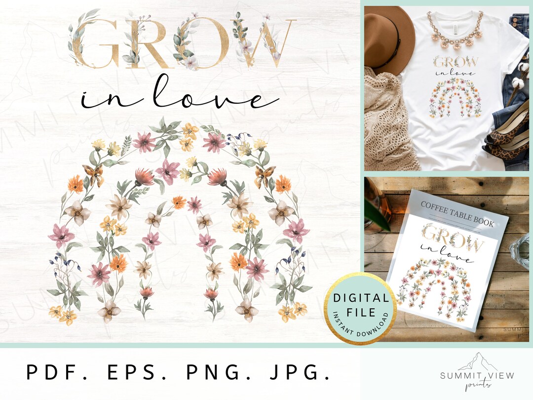 Grow in Love PNG File Sublimation Design Poster Wall Art Inspirational ...