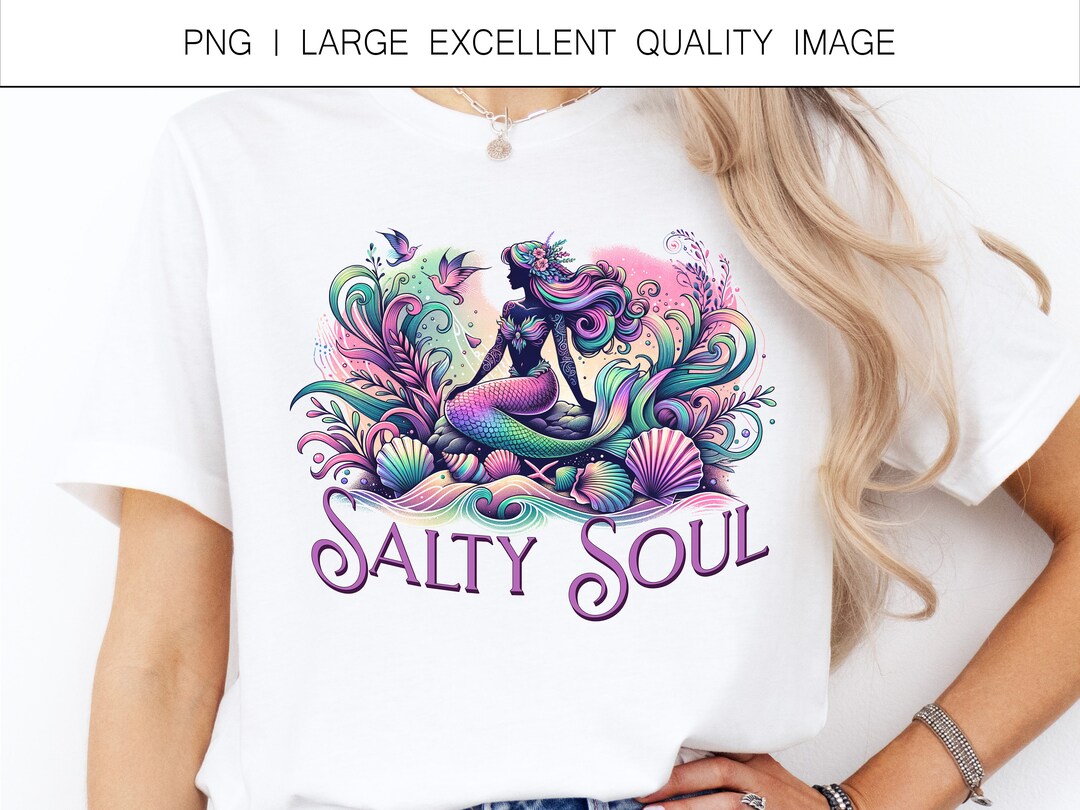 Salty Soul Sassy Mermaid PNG Funny Sassy Quotes PNG for Shirt Design ...
