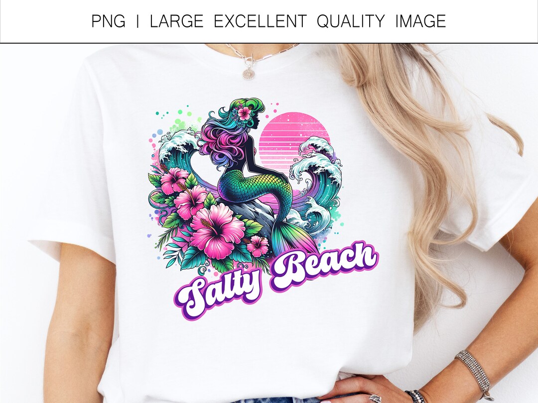Salty Beach Sassy Mermaid PNG, Shirt Design, Sublimation (digital Only ...