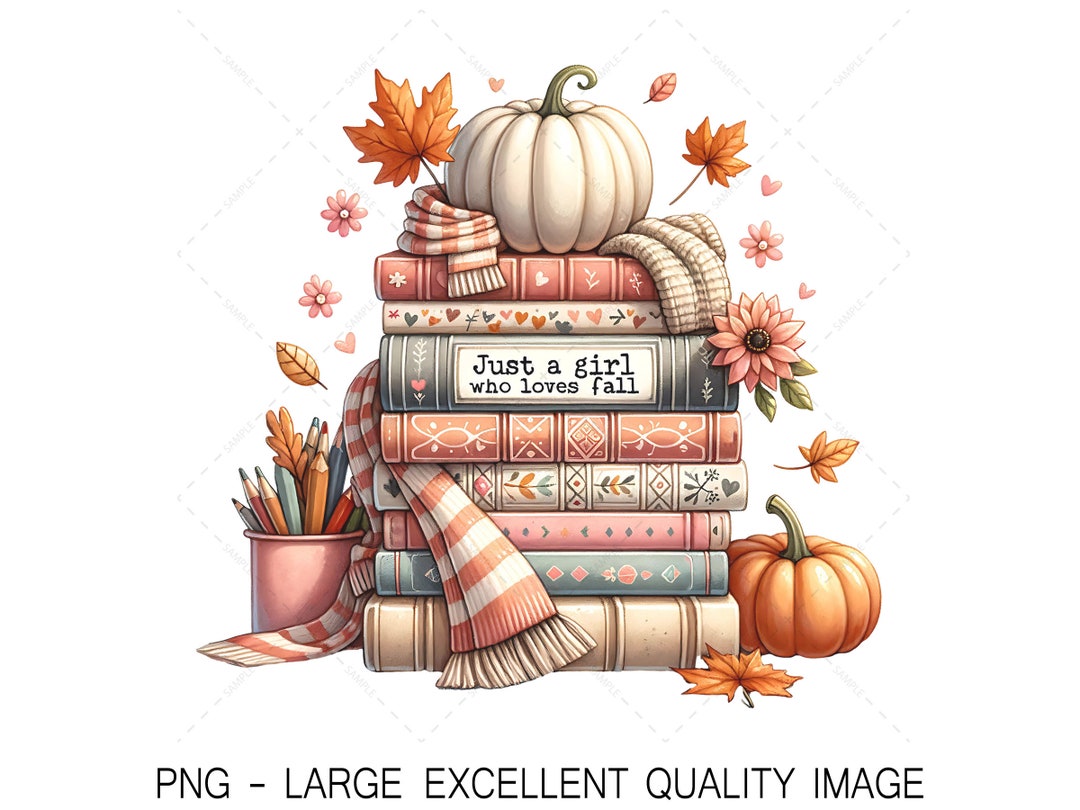 Just a Girl Who Loves Fall Png, Sublimation Design, Autumn Vibes, Fall ...