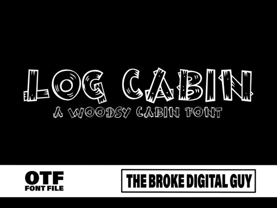 Log Cabin Font Wood Font Outdoor Font Camping Font Otf - Etsy