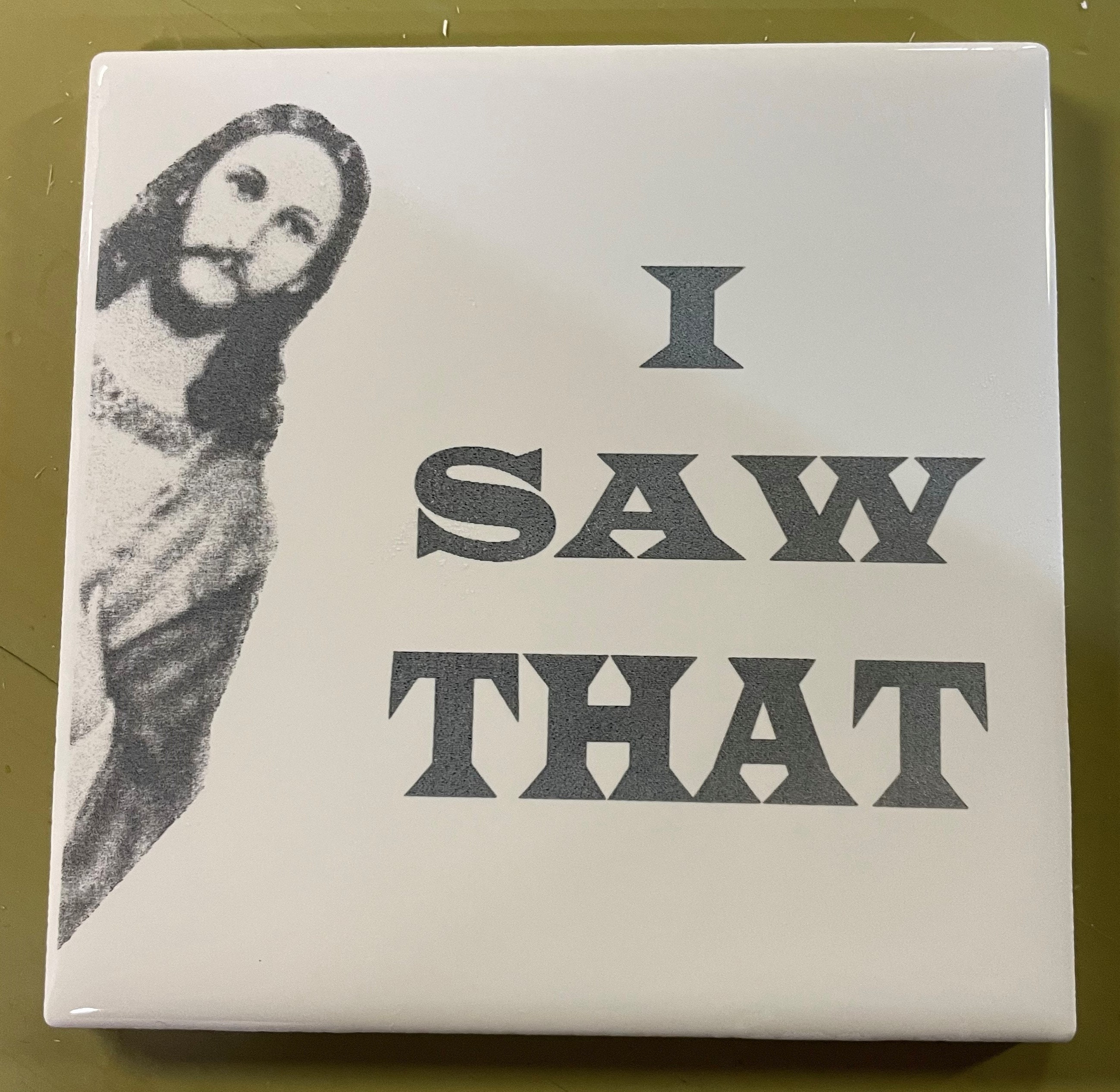 JESUS TILE, RELGIOUS Tiles, Funny Jesus Sayings, the Chosen I Saw Thar ...
