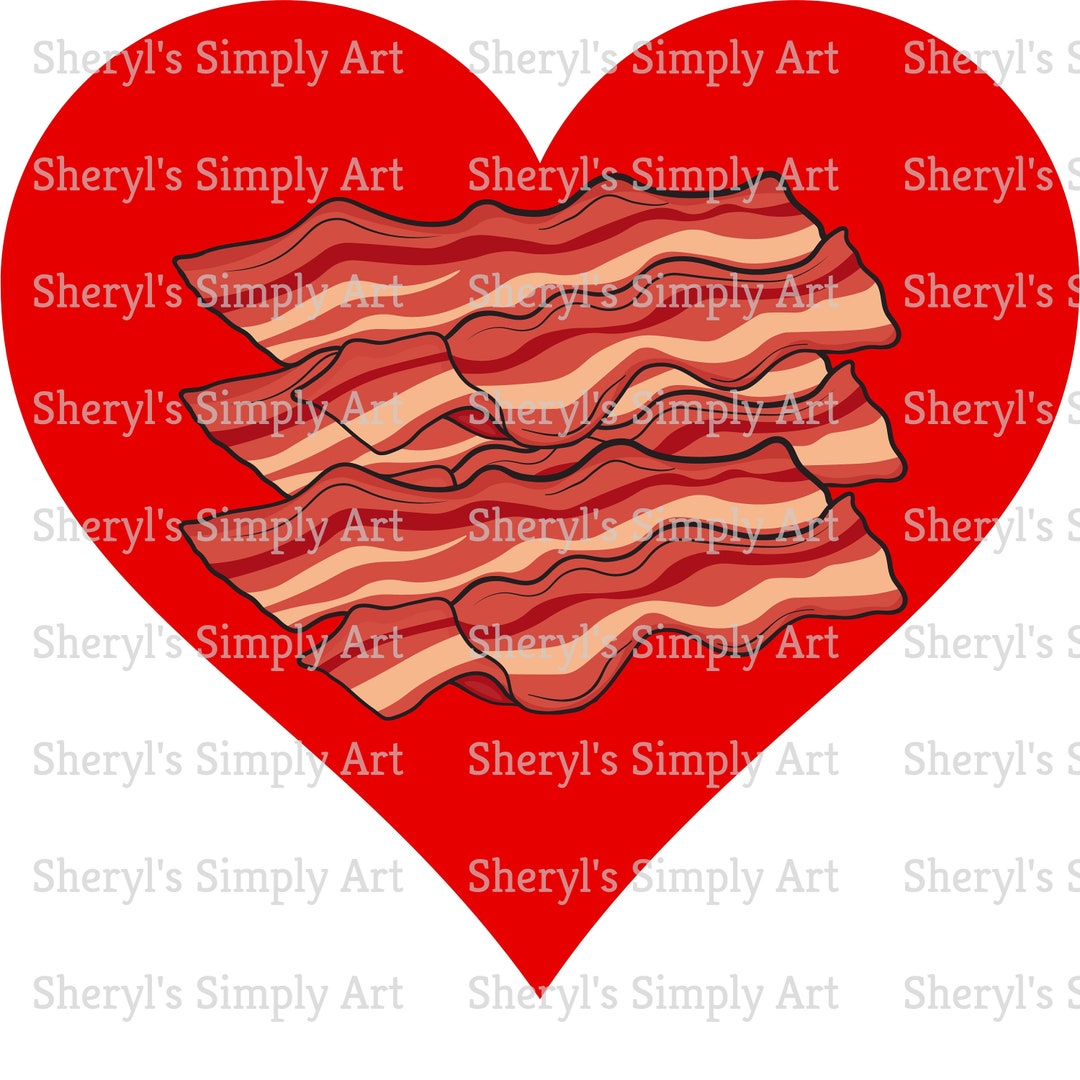 Bacon Heart PNG, Bacon PNG, Bacon Gift Png, Bacon Gift, Bacon Shirt Png ...