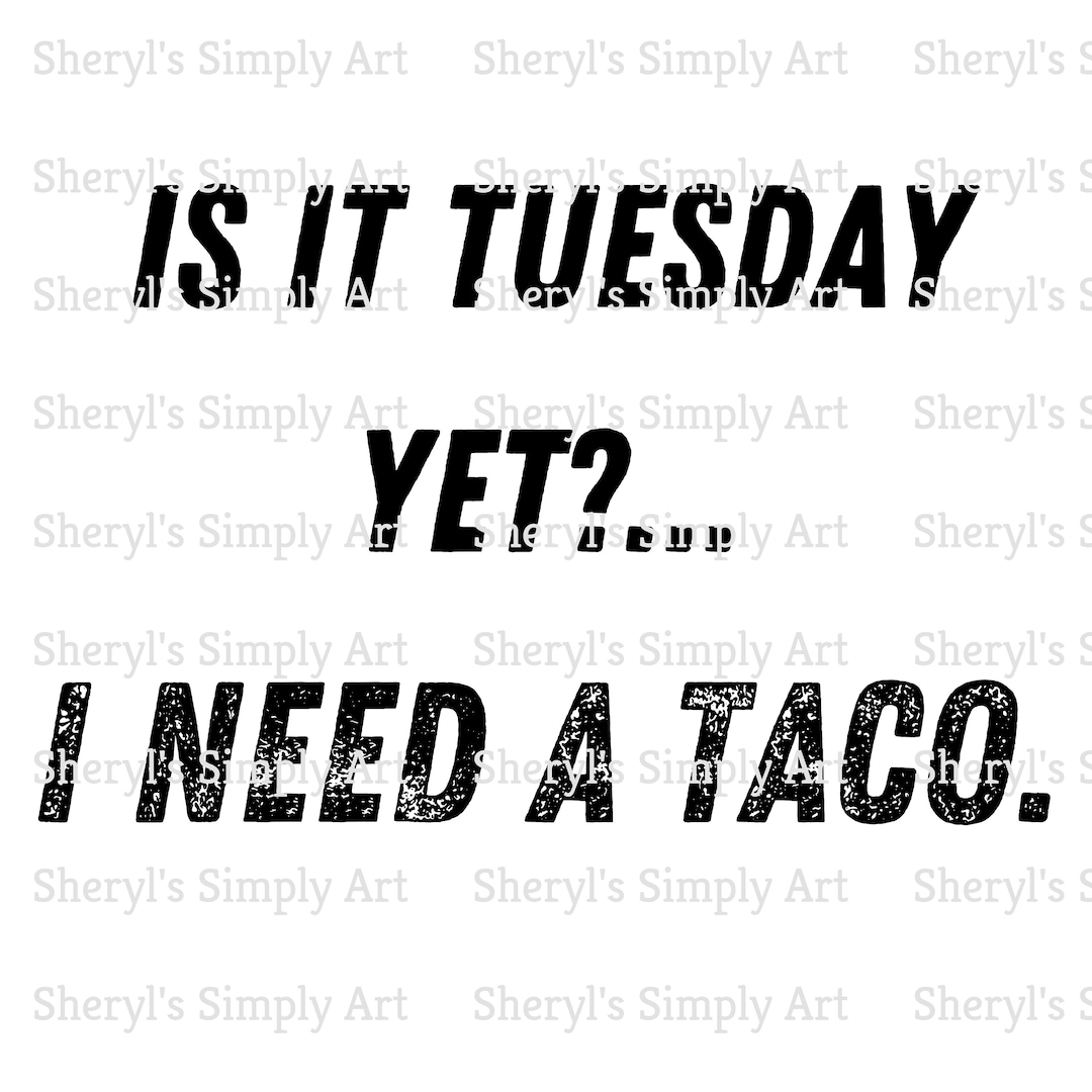 Taco SVG, Taco Tuesday SVG, Taco Gift Svg, Taco Tuesday, Taco Shirt Svg ...