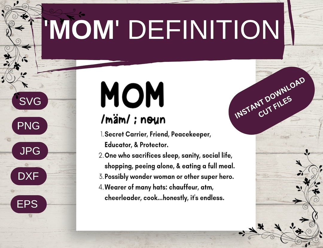 Mom Definition SVG Cut File, Mothers Day SVG, Mom Life Cut Files for ...
