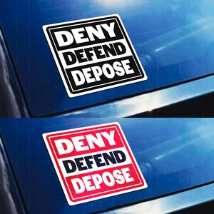 Square Decal - Deny, Defend, Depose - Etsy