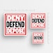Square Decal - Deny, Defend, Depose - Etsy