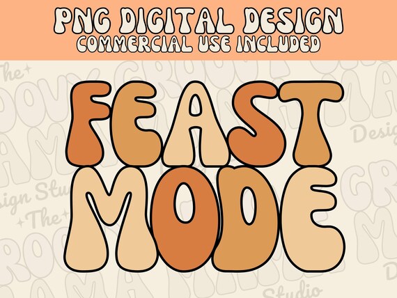 Feast Mode Thanksgiving PNG - Etsy