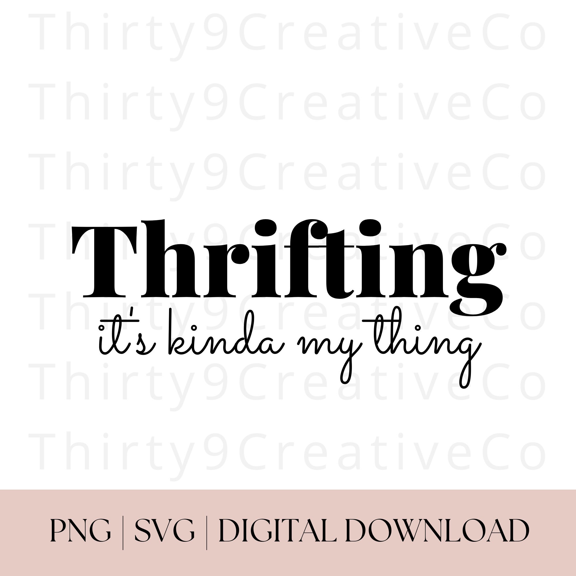 Thrifting is Kinda My Thing SVG | Flea Market Svg | Retro Thrift Svg ...