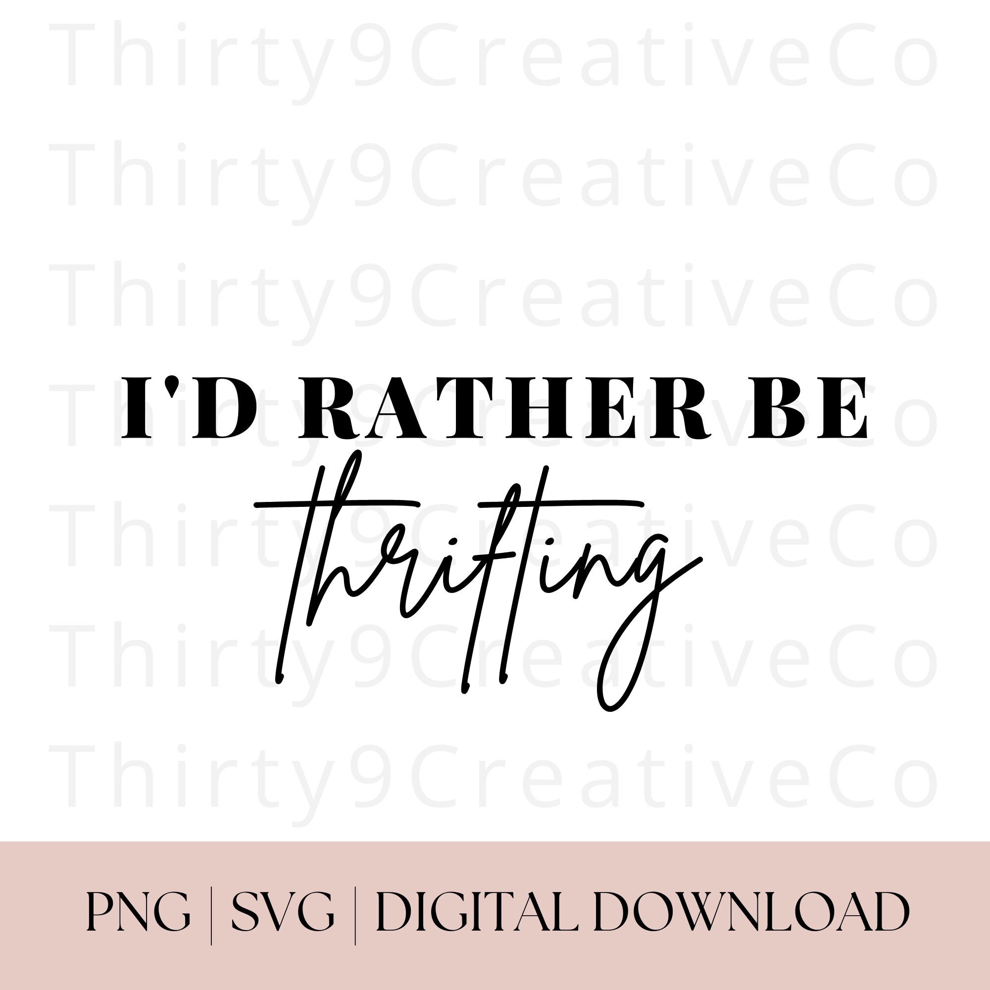 I'd Rather Be Thrifting SVG | Thrift Svg | Secondhand | Cricut Cut ...