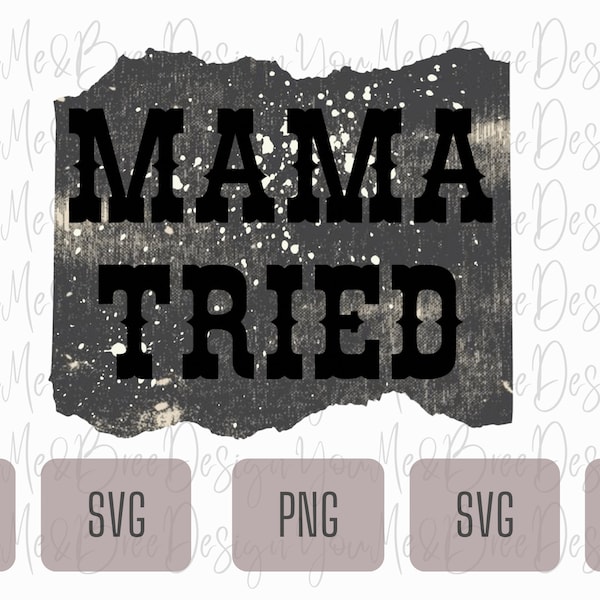 Mama Tried Svg - Etsy