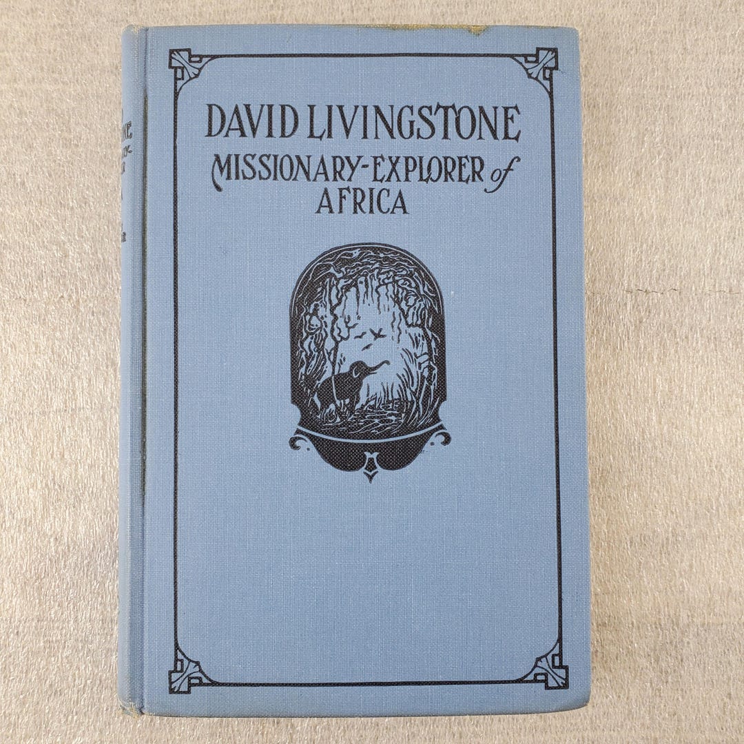 David Livingstone ~ Missionary - Explorer of Africa by Jessie ...
