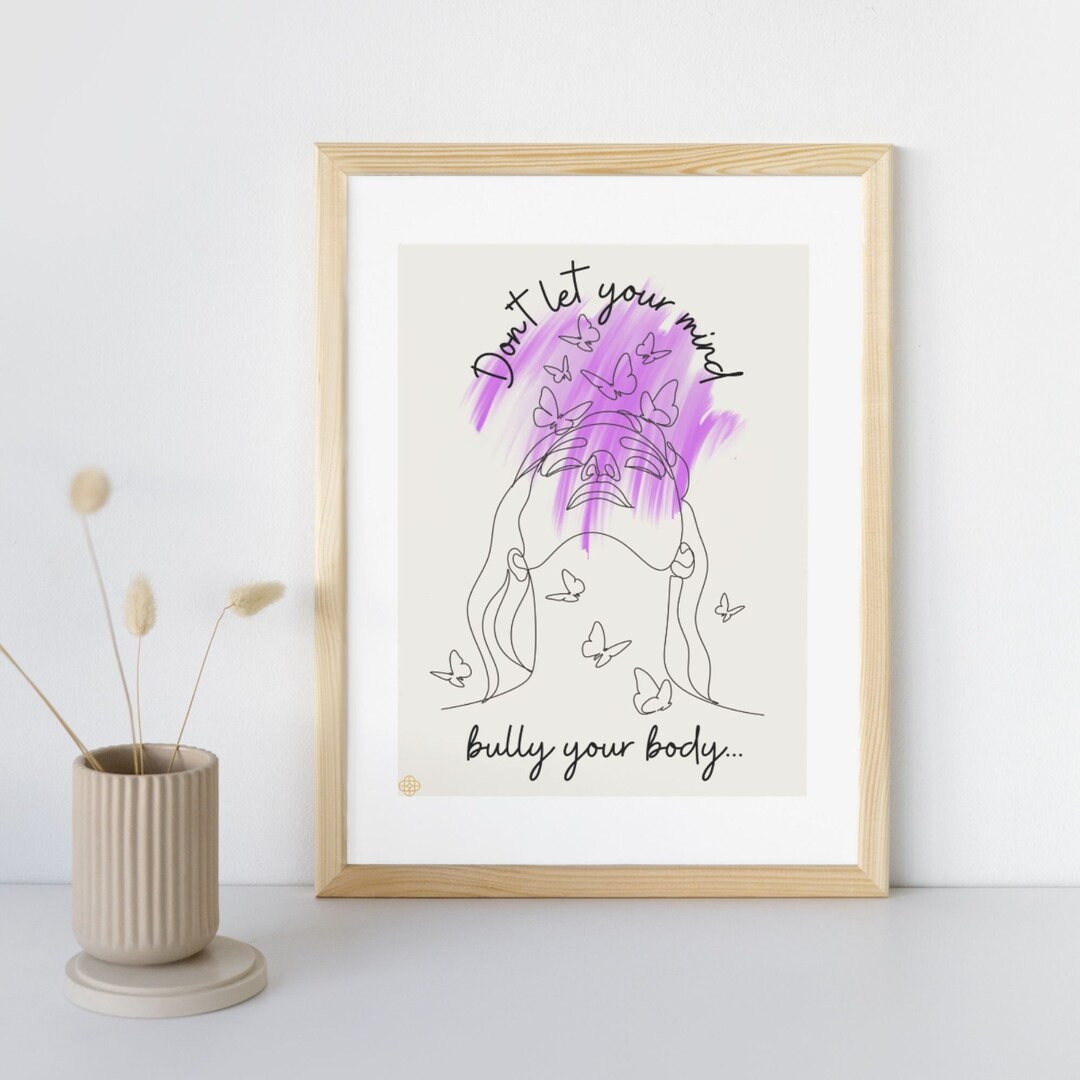 Body Positivity Affirmation Don't Let Your Mind Bully Your Body Body ...