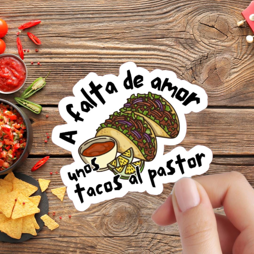 A Falta De Amor Unos Tacos Al Pastor Sticker | Cute Taco Sticker ...