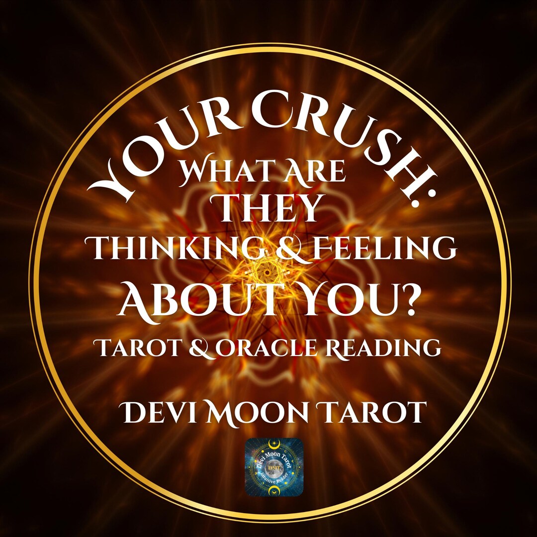 Your Crush: What Are They Thinking & Feeling About You? Tarot and Oracle Reading - Devi Moon ...