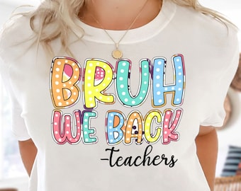 Bruh We Are Back PNG, Back to School Png, Neon Retro School Shirt ...