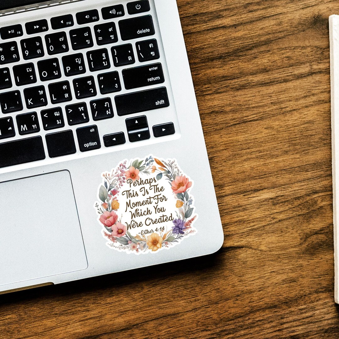 Perhaps This is the Moment Sticker, Floral Laptop Sticker, Created With ...