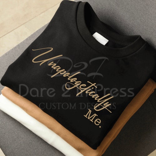 Unapologetically Me. Unapologetic. SVG PNG Digital File. - Etsy