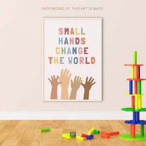 Change the World Poster, Small Hands Change the World, Kids Classroom ...