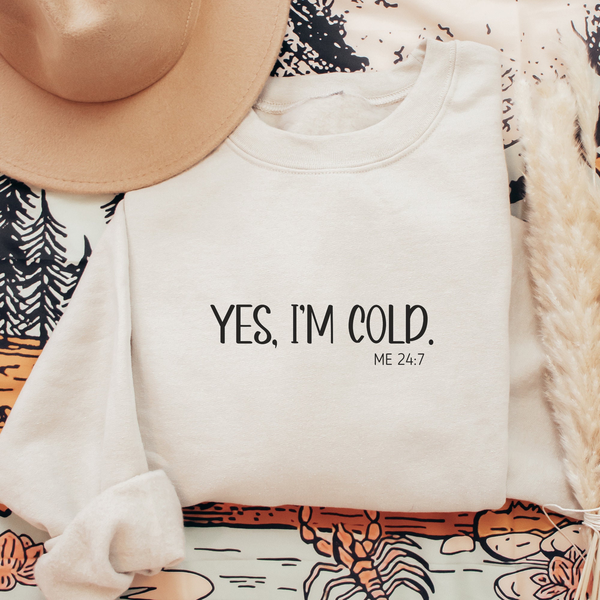 Yes I'm Cold Sweatshirt, Yes I'm Cold Sweater, Funny Cold Sweatshirt ...