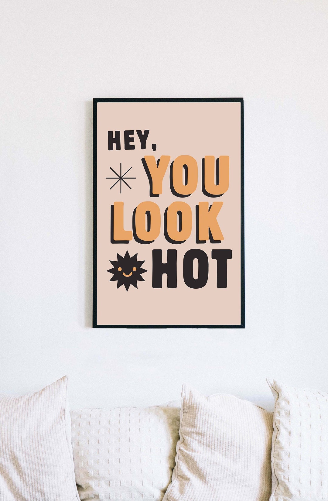 Hey, You Look Hot Poster, Printable, Home Decor, Digital Download ...