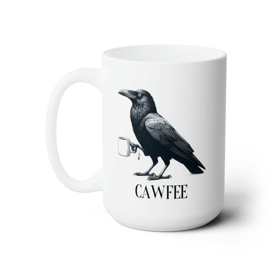 Crow Cawfee Ceramic Mug 15oz - Etsy