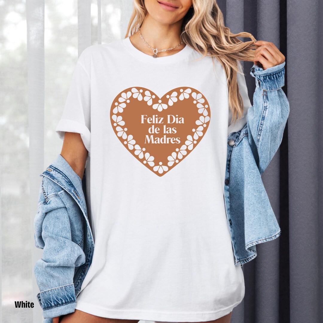 Feliz Dia De Las Madres Shirt, Mothers Day Tshirt, Spanish Mom Gift ...