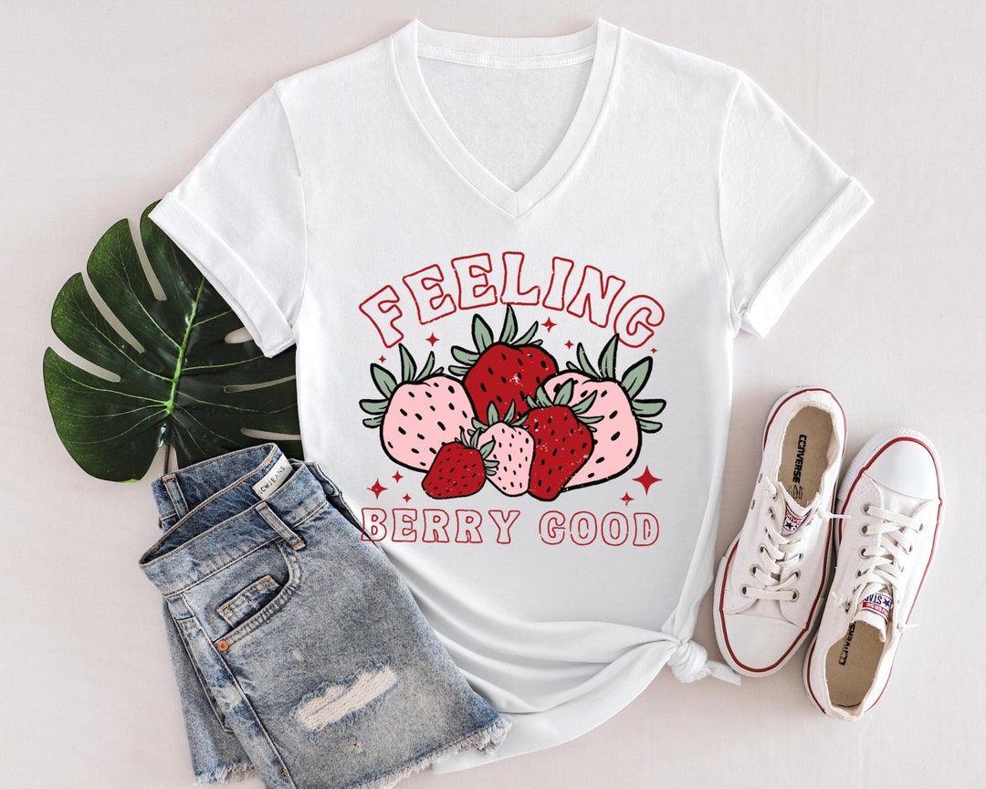 Feeling Berry Good Shirt, Strawberry Festival T-shirt, Strawberry ...