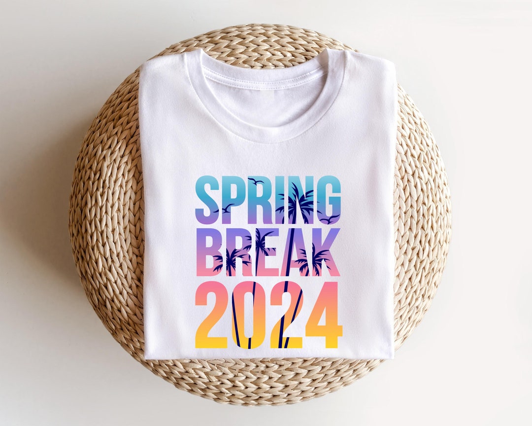 Spring Break 2025 Shirt, Beach Vacation Gift, Summer Apparel, Mothers ...