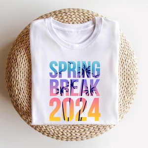 Spring Break 2024 Shirt, Beach Vacation Gift, Summer Apparel, Mothers ...