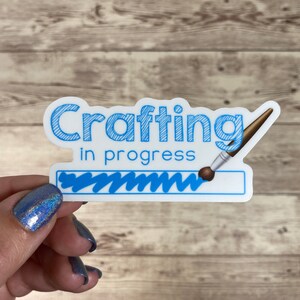 Crafting in Progress - Paintbrush - Die Cut - Waterproof Sticker ...