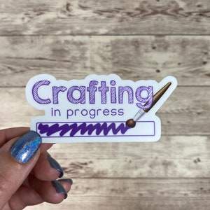 Crafting in Progress - Paintbrush - Die Cut - Waterproof Sticker ...