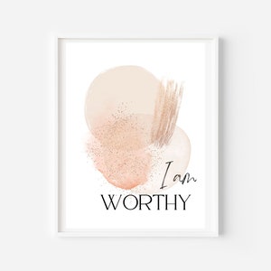 I Am Worthy With Neutral Background Affirmation Print Printable Wall ...