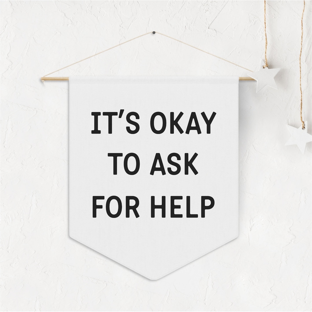 It's Okay to Ask for Help Classroom Pennant, Classroom Decor ...