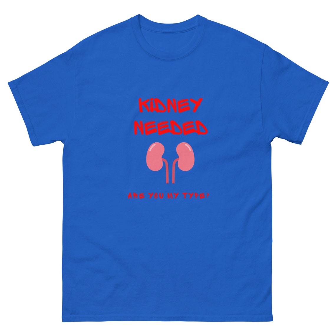 Kidney Needed Tshirt Dialysis Renal Failure Patient T-shirt - Etsy