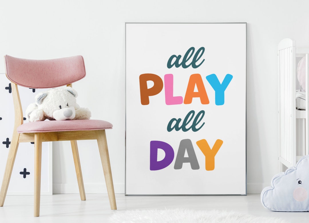 All Play All Day, Printable Wall Art, Inspirational Quote, Positive ...
