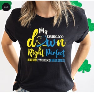Down Syndrome Shirt, Down Right Perfect Grandson, Grandpa WDSD Tshirt ...