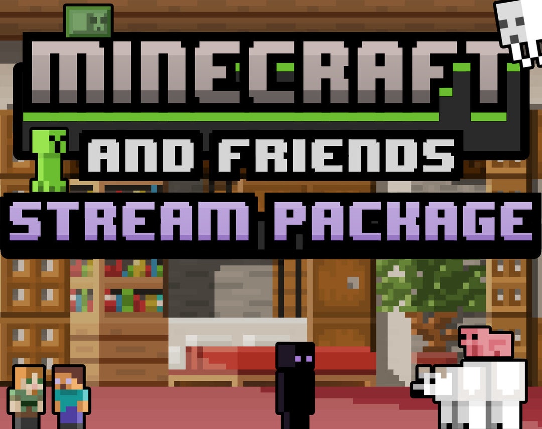 Twitch Stream Package - Minecraft and Friends / Overlay / Scenes ...